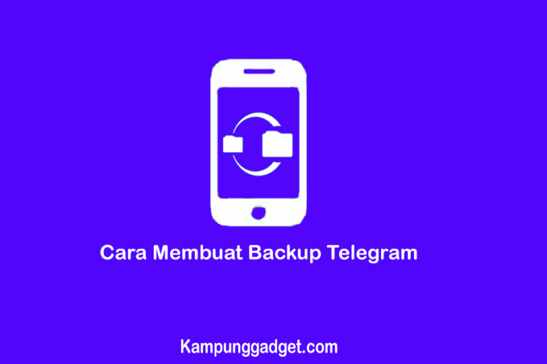 4+ Cara Membuat Backup Chat dan Media Telegram [100% Work]