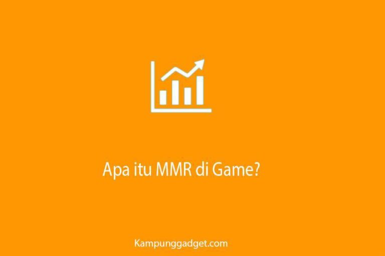Apa itu MMR di Game? Begini Penjelasan dan Alasannya [Lengkap]
